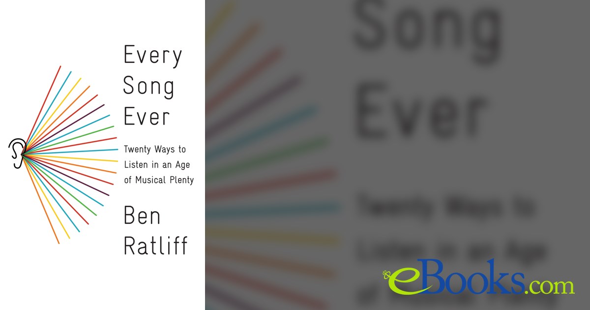 Every Song Ever by Ben Ratliff (ebook)