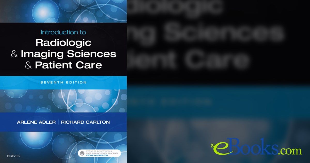 Introduction to Radiologic and Imaging Sciences and Patient Care E-Book