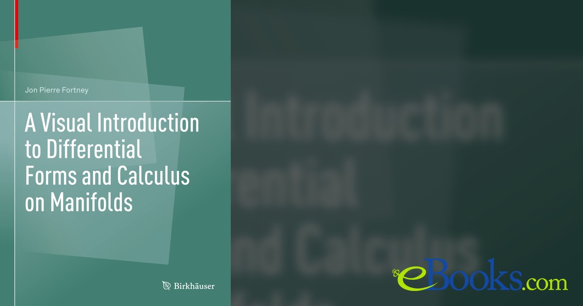 A Visual Introduction to Differential Forms and Calculus on Manifolds