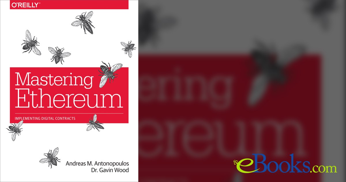 Mastering Ethereum by Andreas M. Antonopoulos (ebook)