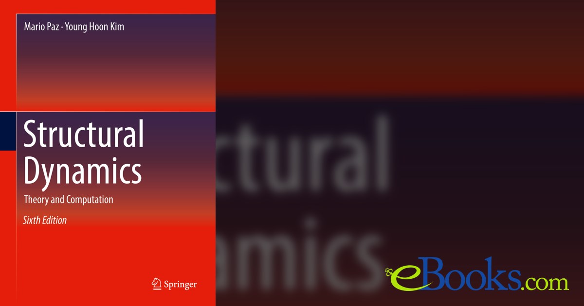 Structural Dynamics (6th ed.) by Mario Paz (ebook)