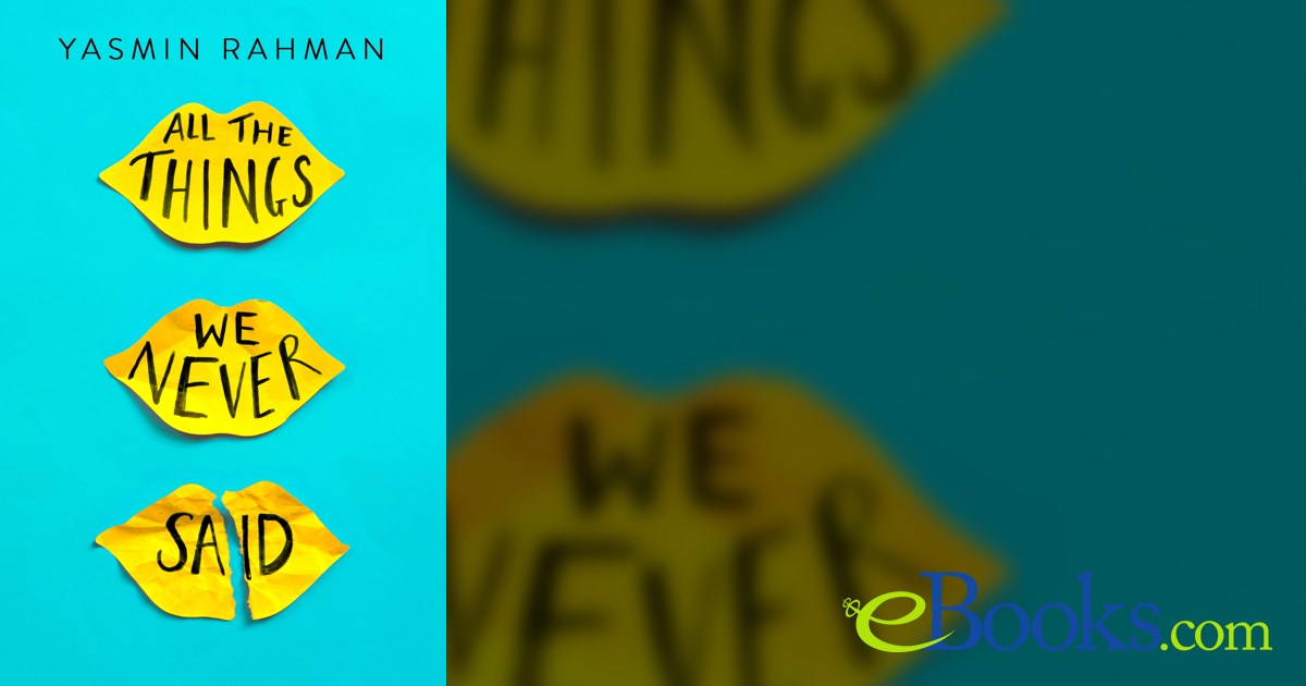 All the Things We Never Said by Yasmin Rahman (ebook)