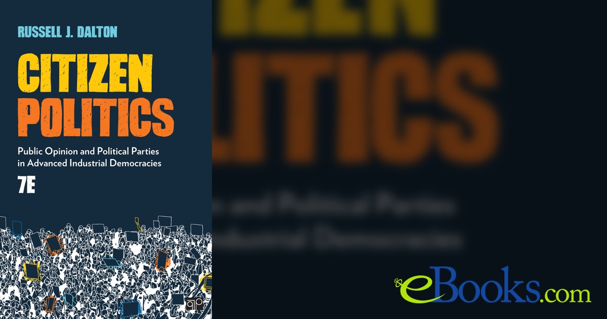 Citizen Politics (7th ed.) by Russell J. Dalton (ebook)