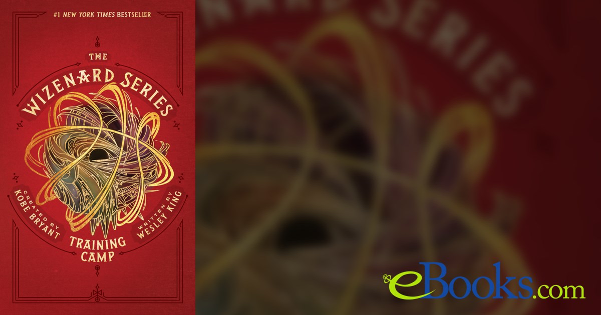 The Wizenard Series: Training Camp by Kobe Bryant (ebook)