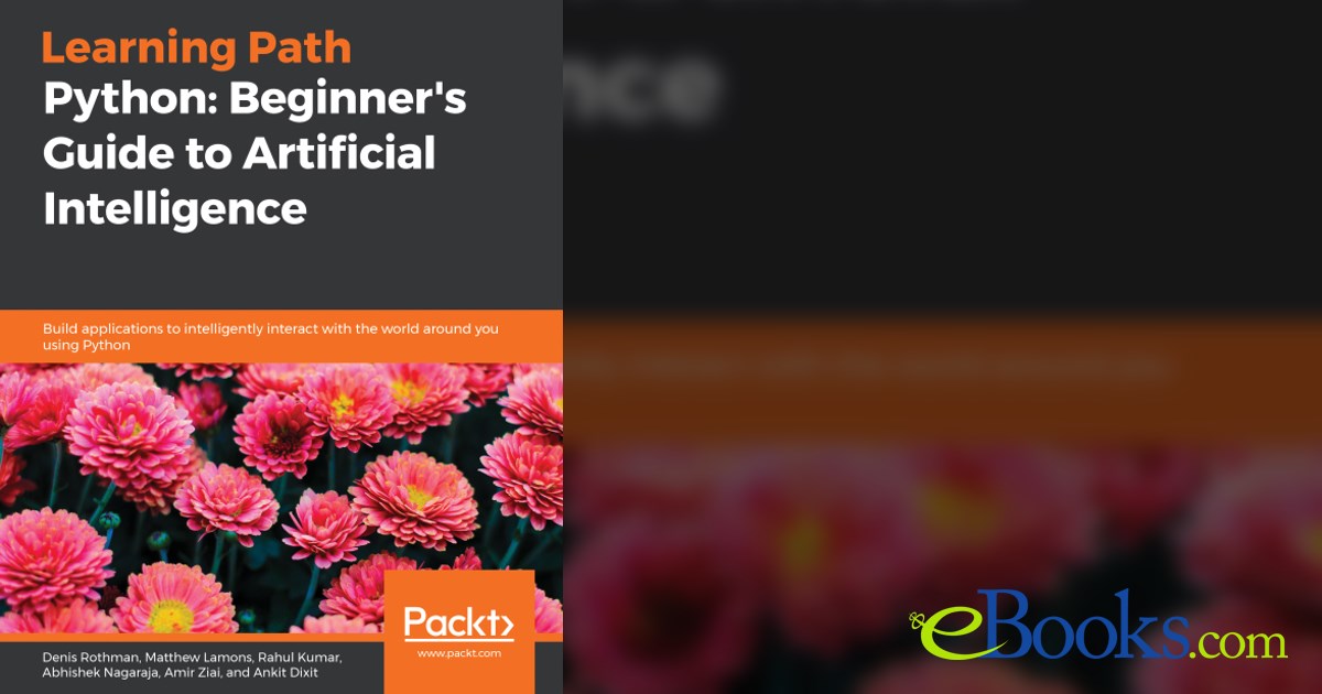 Python: Beginner's Guide to Artificial Intelligence