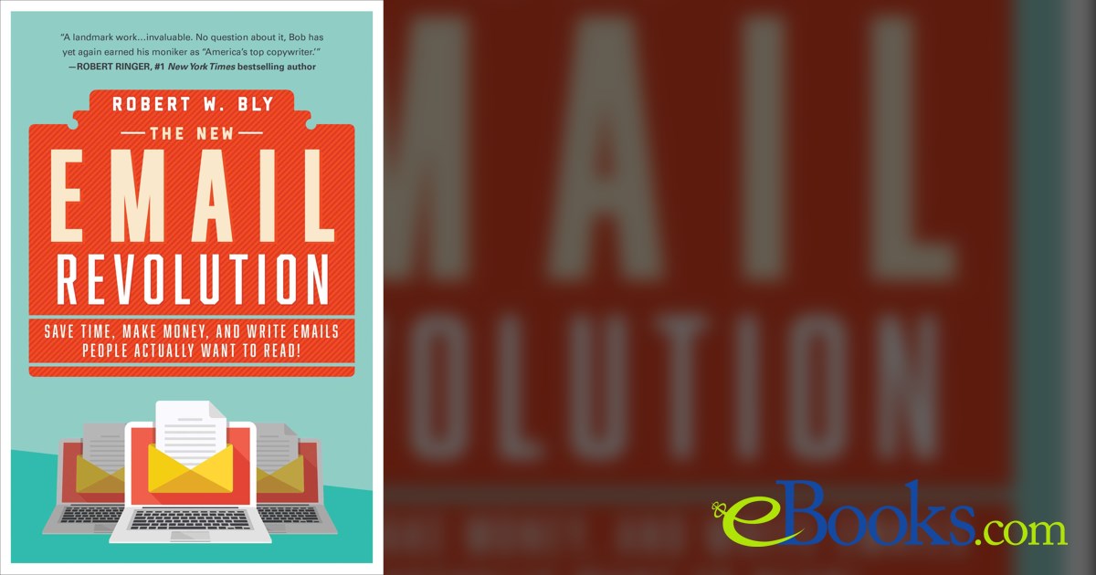 The New Email Revolution by Robert W. Bly (ebook)