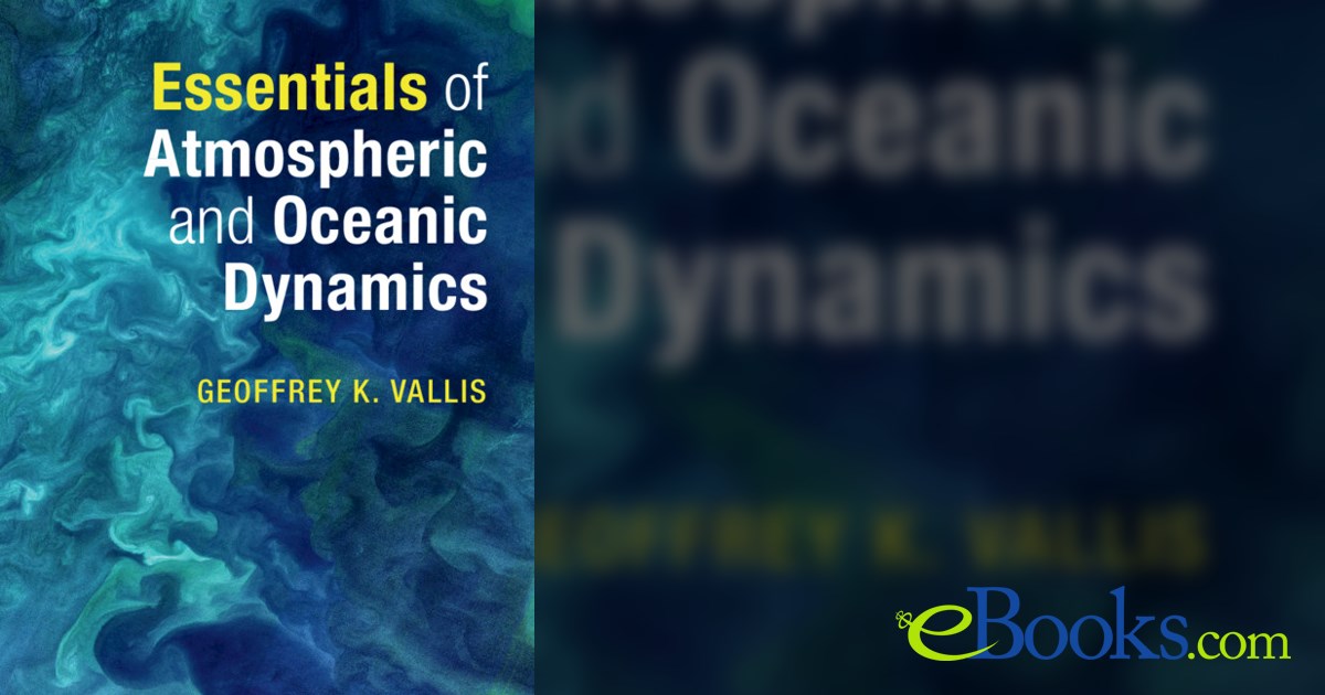 Essentials of Atmospheric and Oceanic Dynamics