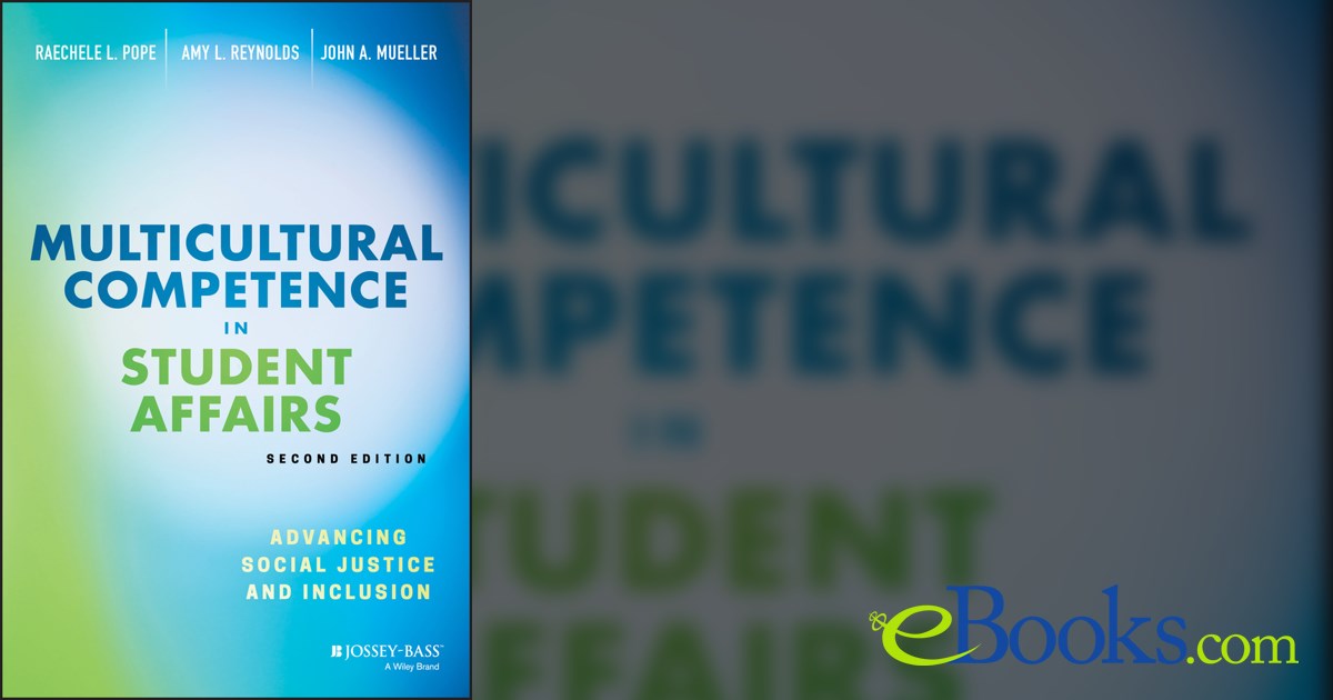 Multicultural Competence in Student Affairs (2nd ed.)