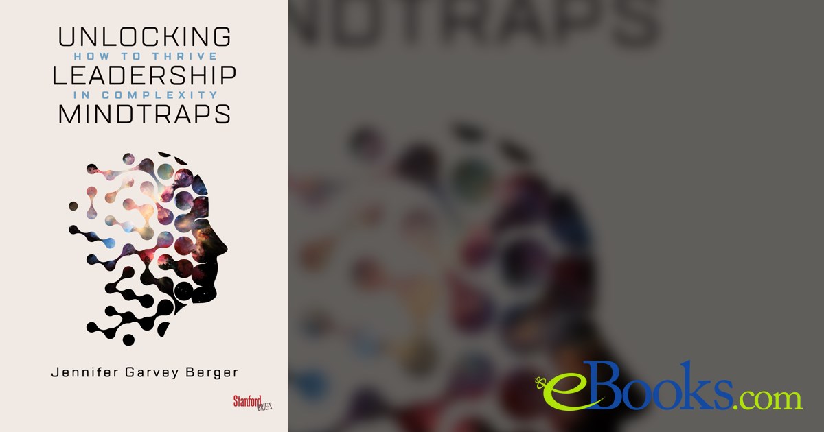 Unlocking Leadership Mindtraps by Jennifer Garvey Berger (ebook)