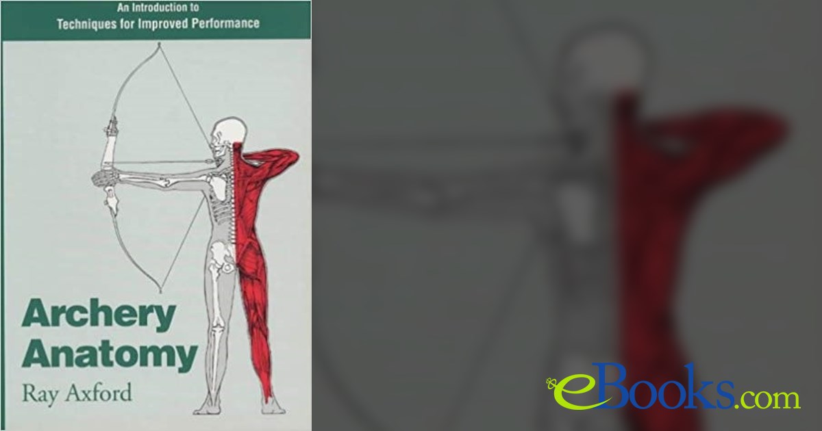 Archery Anatomy by Ray Axford (ebook)
