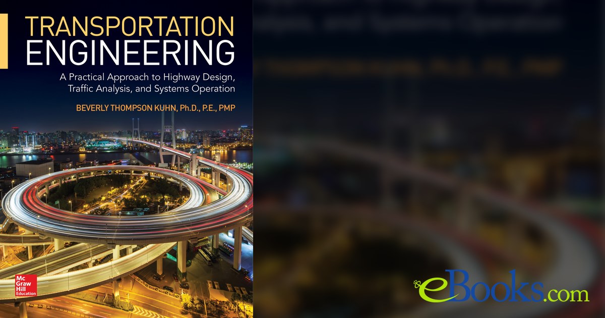 Transportation Engineering: A Practical Approach to Highway Design ...