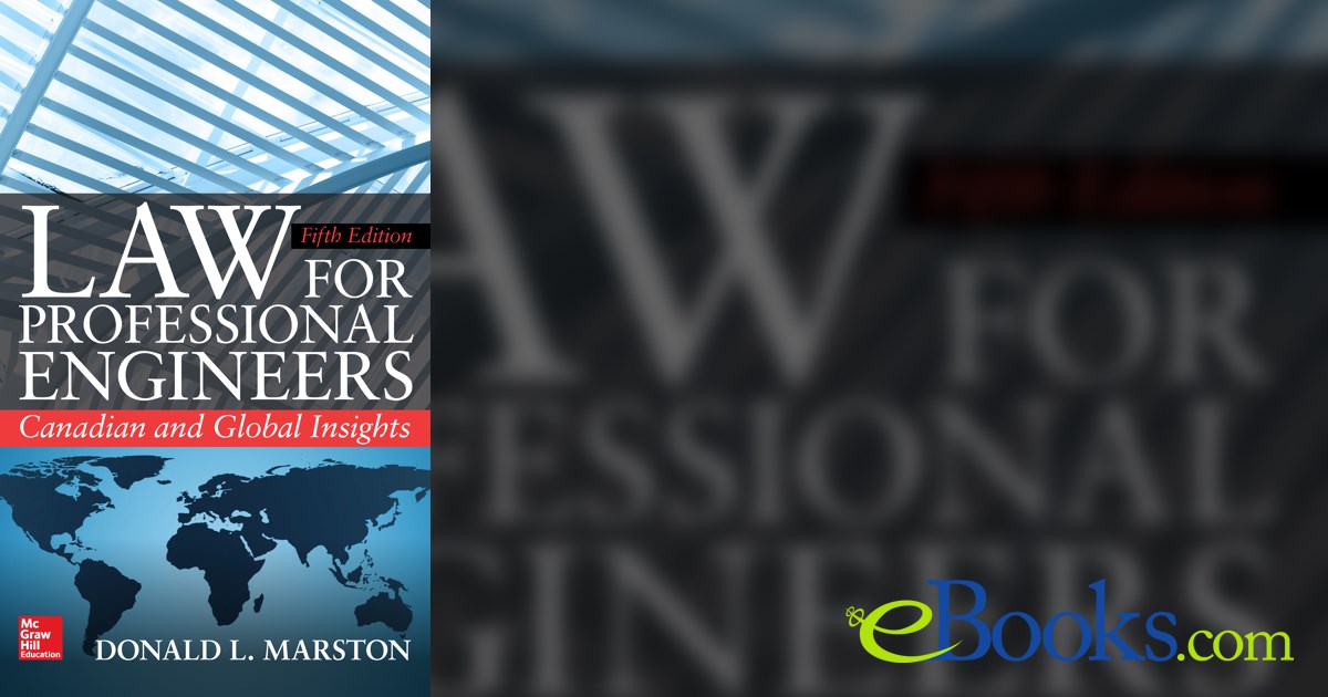 Law for Professional Engineers: Canadian and Global Insights, Fifth Edition