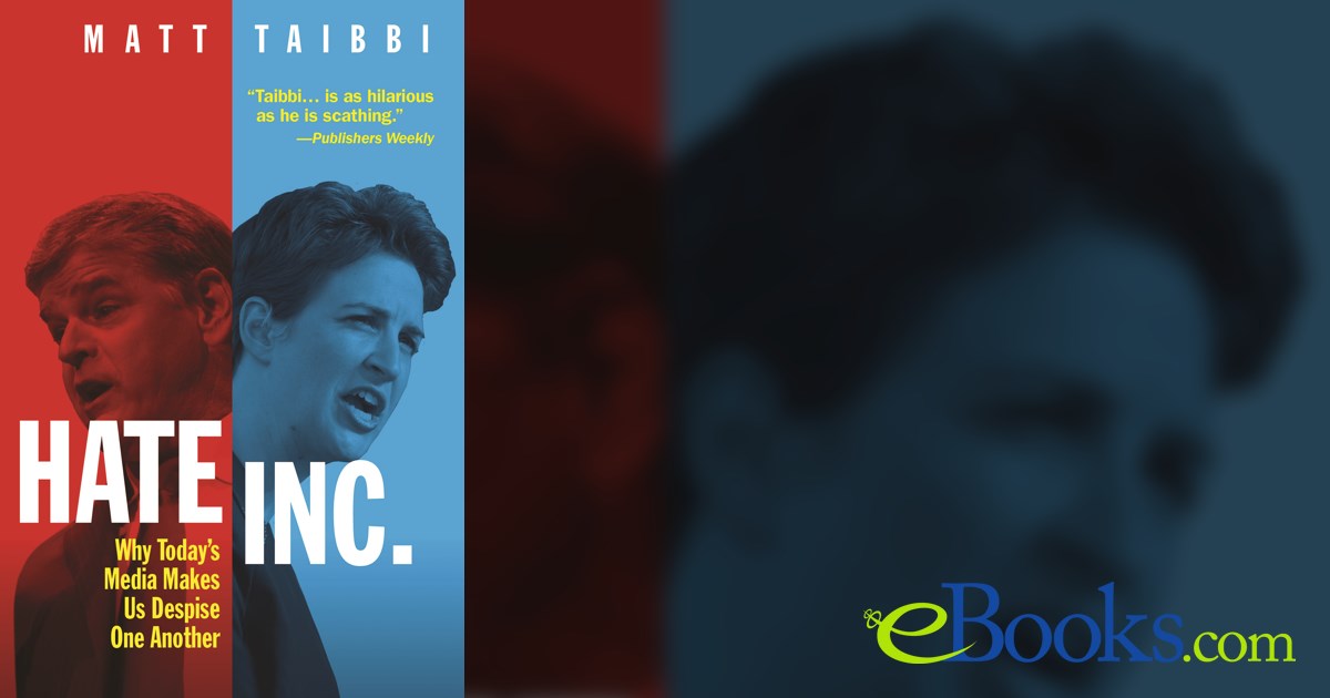 Hate Inc. by Matt Taibbi (ebook)