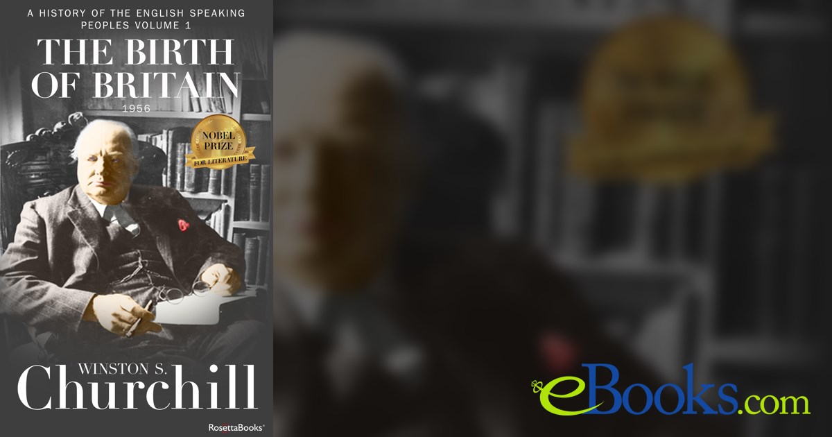 The Birth of Britain by Winston S. Churchill (ebook)