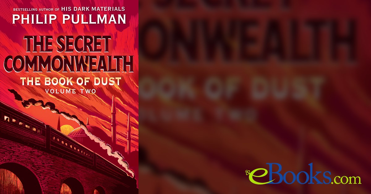 The Book of Dust: The Secret Commonwealth (Book of Dust, Volume 2)