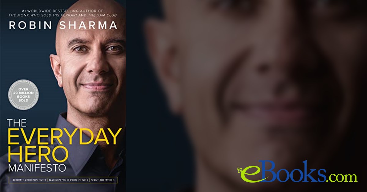 The Everyday Hero Manifesto by Robin Sharma (ebook)