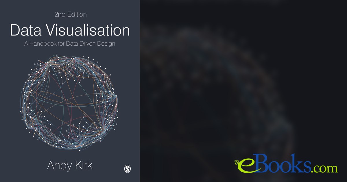 Data Visualisation (2nd ed.) by Andy Kirk (ebook)