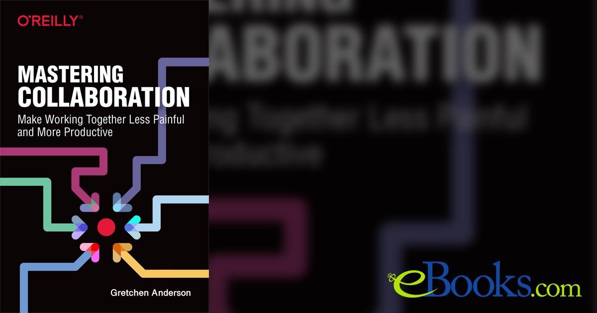 Mastering Collaboration by Gretchen Anderson (ebook)