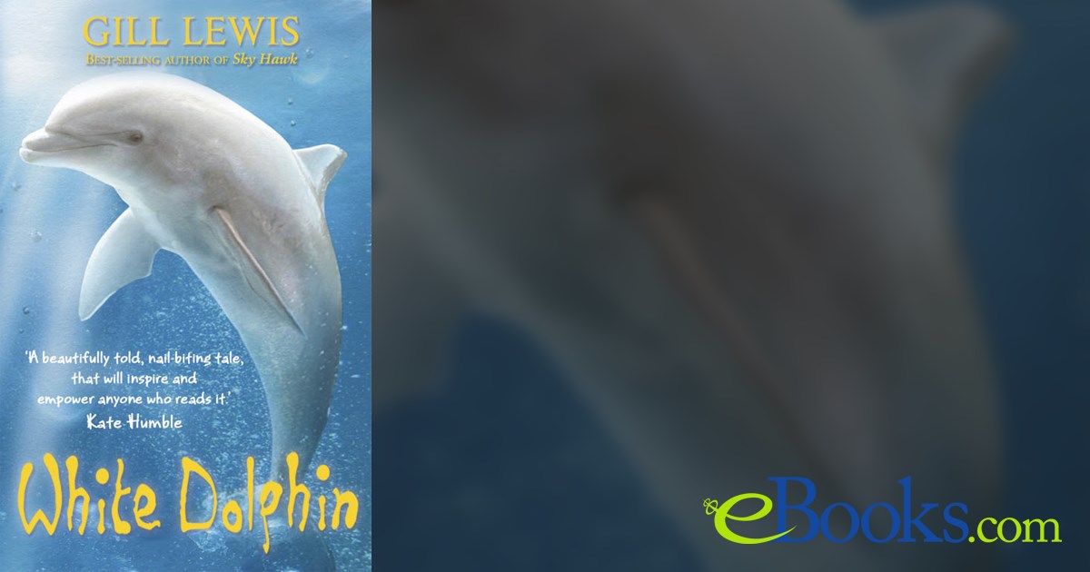 White Dolphin by Gill Lewis (ebook)