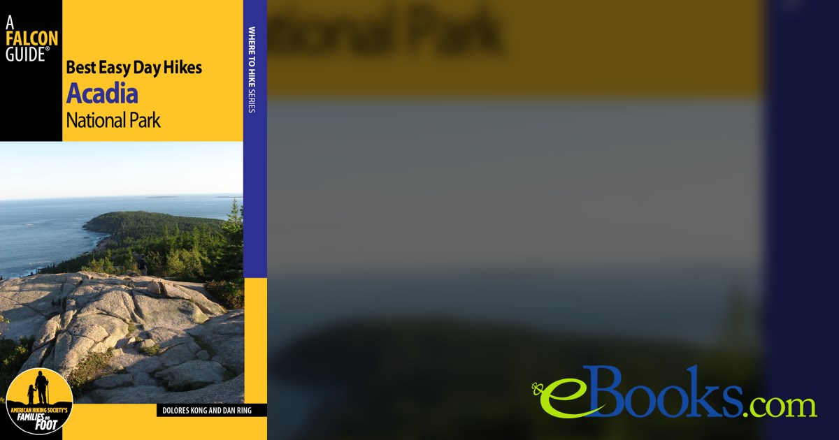 Best Easy Day Hikes Acadia National Park (3rd ed.)