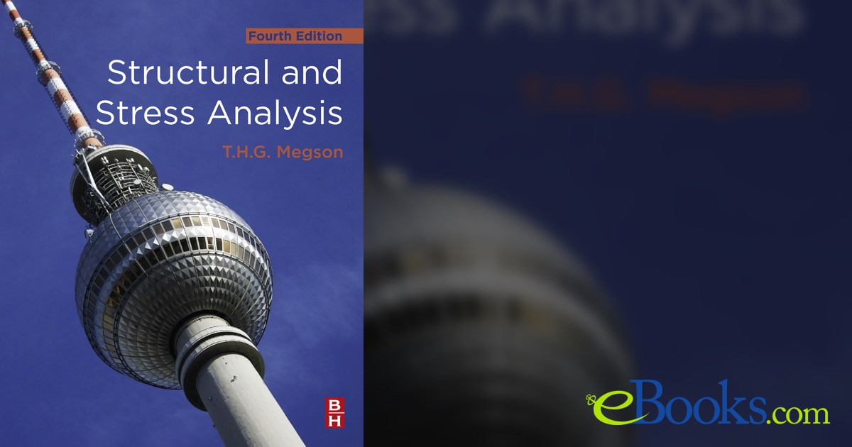 Structural and Stress Analysis (4th ed.) by T.H.G. Megson (ebook)