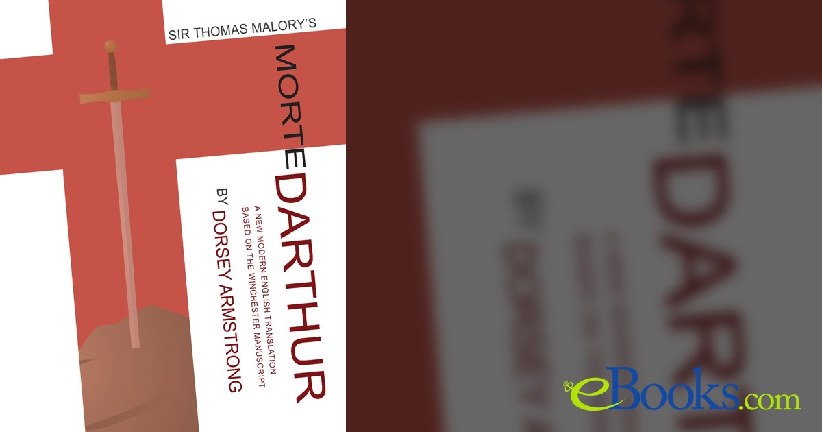 Sir Thomas Malory's Morte Darthur by Sir Thomas Malory (ebook)