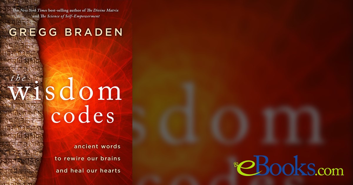 The Wisdom Codes by Gregg Braden (ebook)