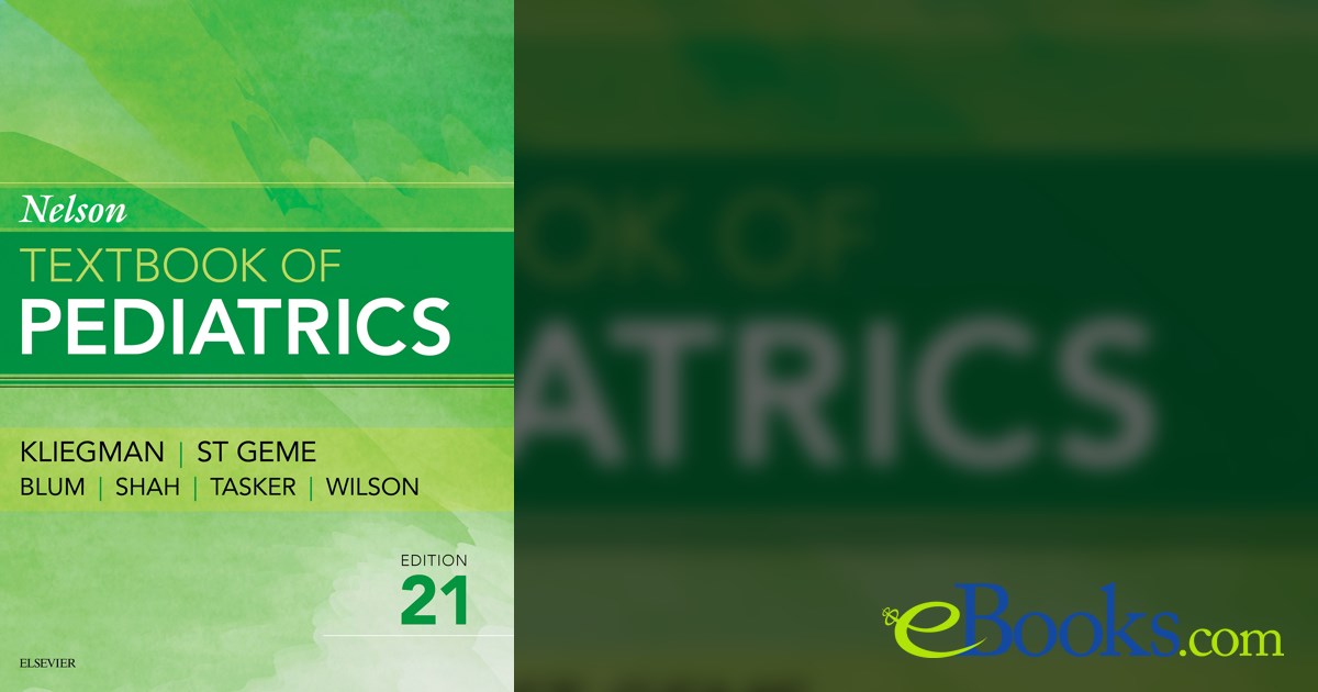 Nelson Textbook of Pediatrics E-Book (21st ed.)