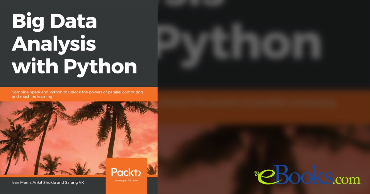Big Data Analysis with Python by Ivan Marin (ebook)