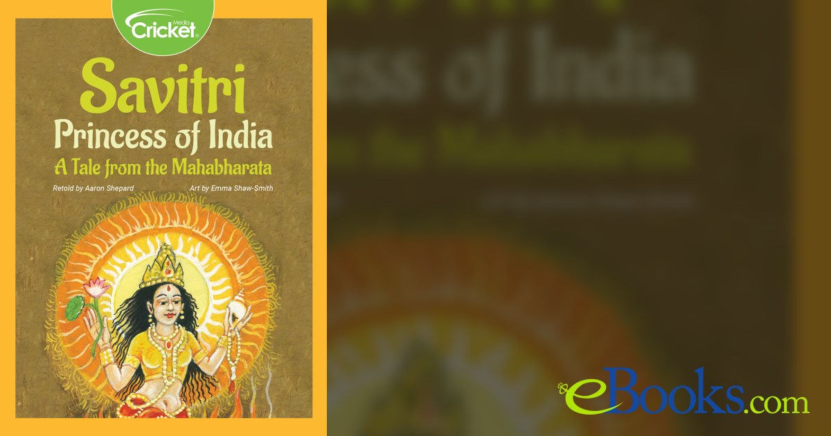 Savitri, Princess of India: A Tale from the Mahabharata