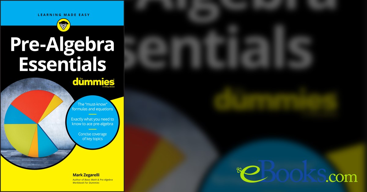 Pre-Algebra Essentials For Dummies by Mark Zegarelli (ebook)