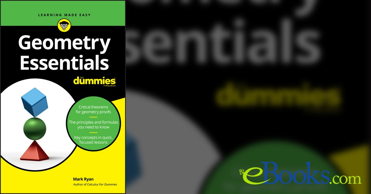 Geometry Essentials For Dummies by Mark Ryan (ebook)