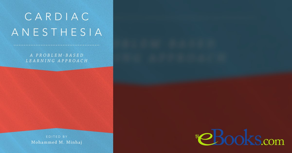 Cardiac Anesthesia: A Problem-Based Learning Approach