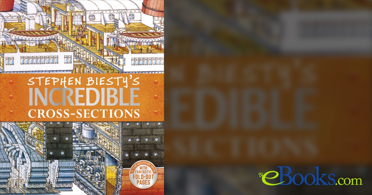Stephen Biesty's Incredible Cross-Sections by Stephen Biesty (ebook)