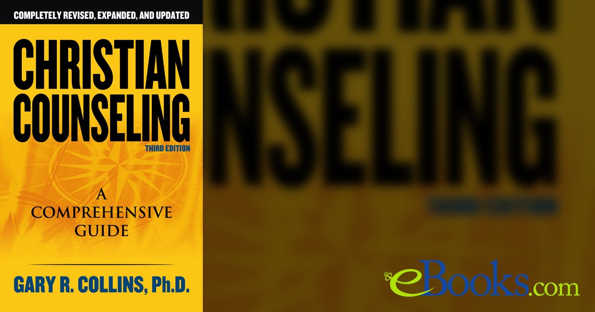 Christian Counseling 3rd Edition by Gary R. Collins (ebook)