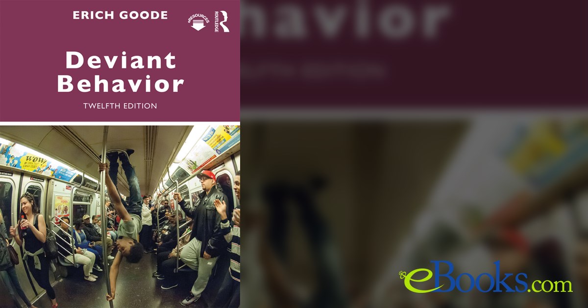 Deviant Behavior (12th ed.) by Erich Goode (ebook)