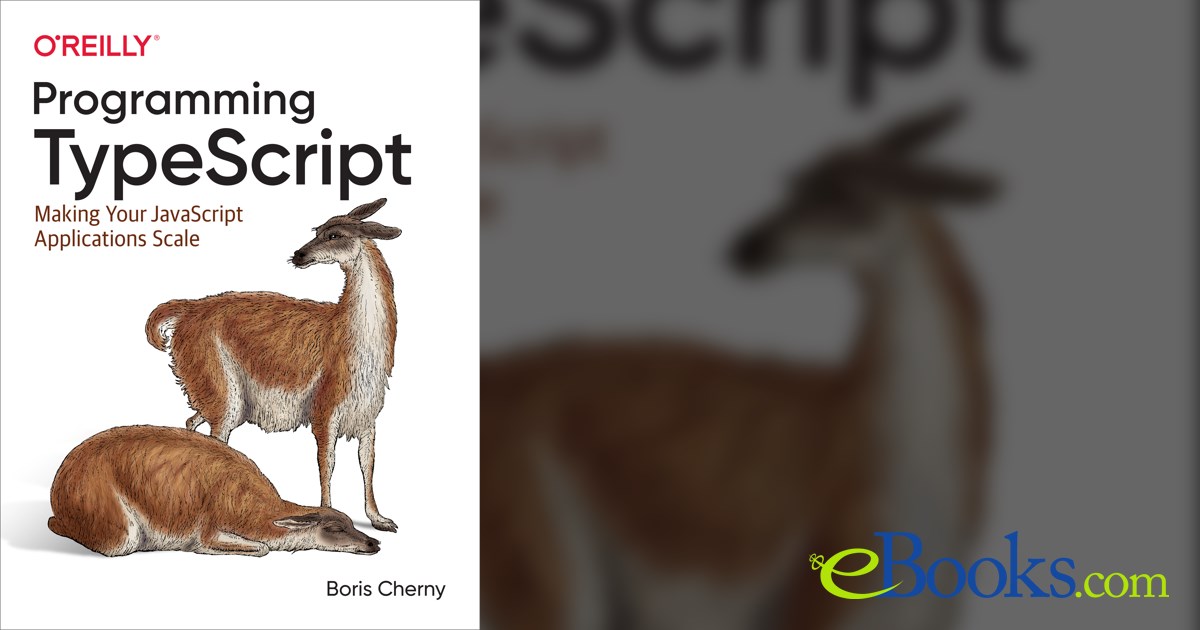 Programming TypeScript by Boris Cherny (ebook)