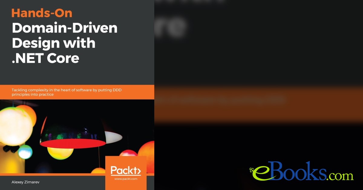 Hands-On Domain-Driven Design with .NET Core
