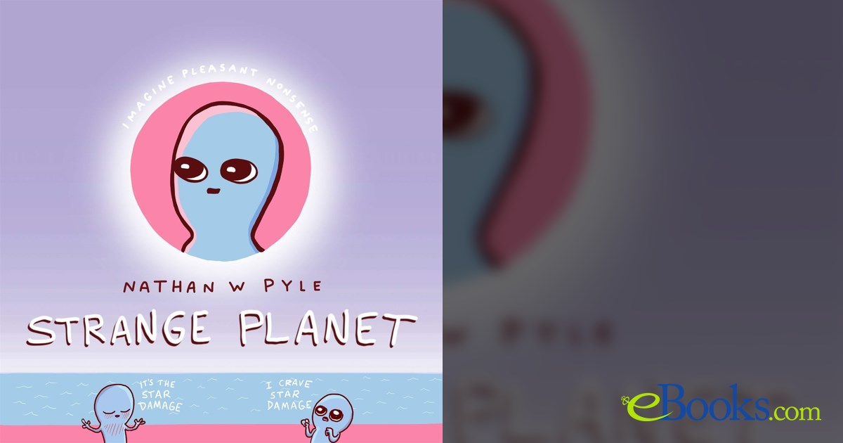Strange Planet: The Comic Sensation of the Year - Now on Apple TV+