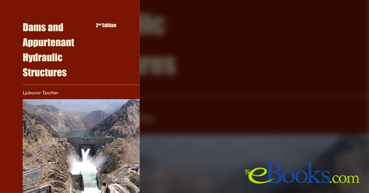 Dams and Appurtenant Hydraulic Structures, 2nd edition