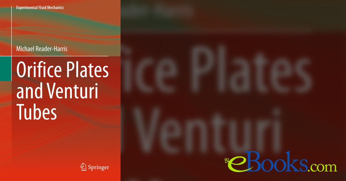 Orifice Plates and Venturi Tubes by Michael Reader-Harris (ebook)