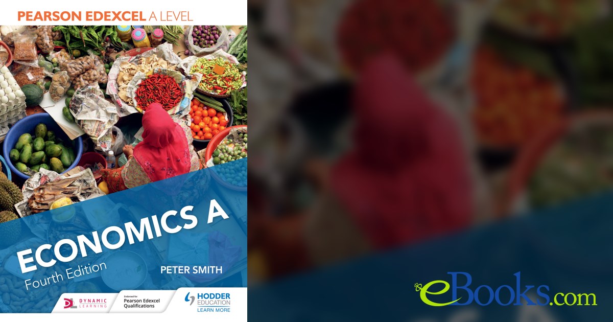 Pearson Edexcel A level Economics A Fourth Edition