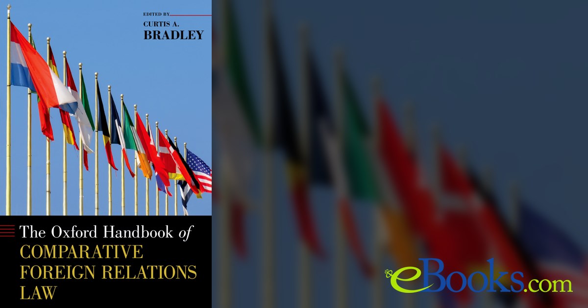 The ^AOxford Handbook of Comparative Foreign Relations Law