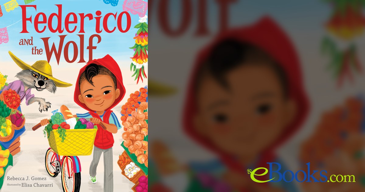 Federico and the Wolf by Rebecca J. Gomez (ebook)