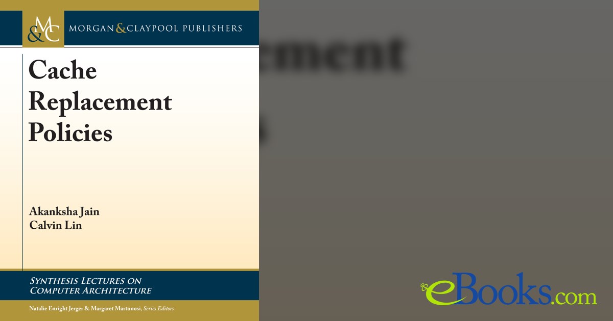 Cache Replacement Policies by Akanksha Jain (ebook)