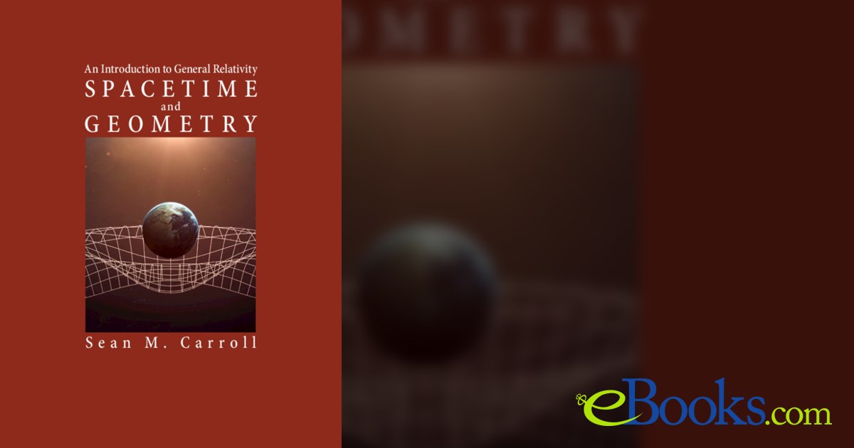 Spacetime and Geometry by Sean M. Carroll (ebook)