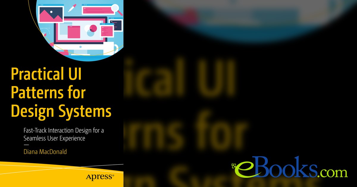 Practical UI Patterns for Design Systems by Diana MacDonald (ebook)
