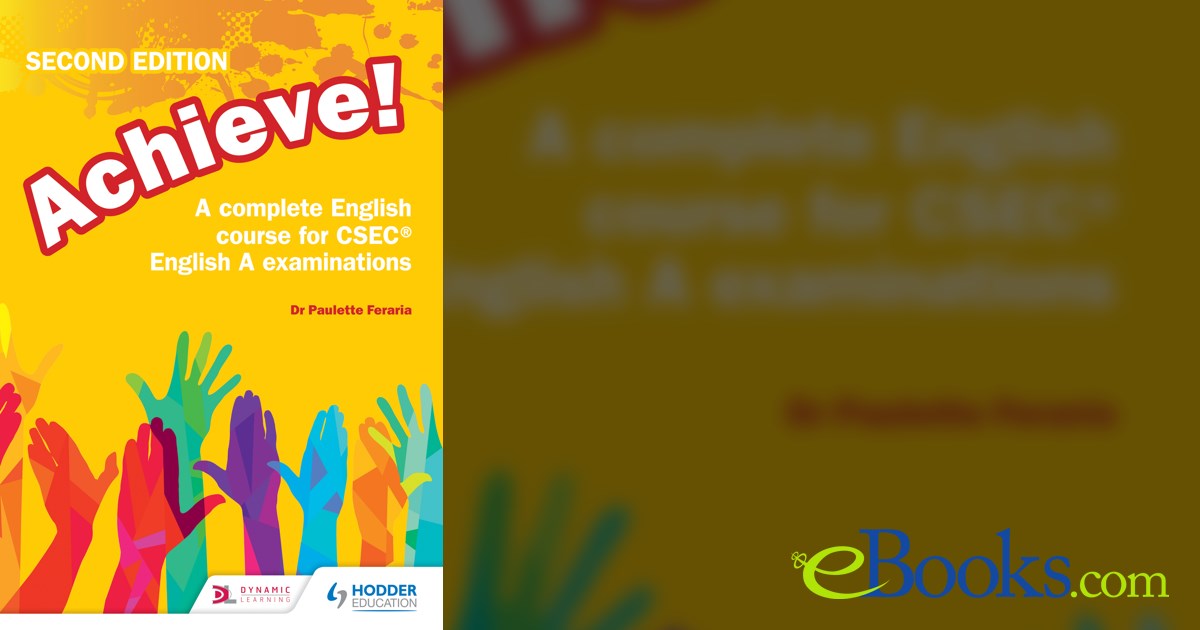 Achieve! A complete English course for CSEC English A examinations: 2nd ...