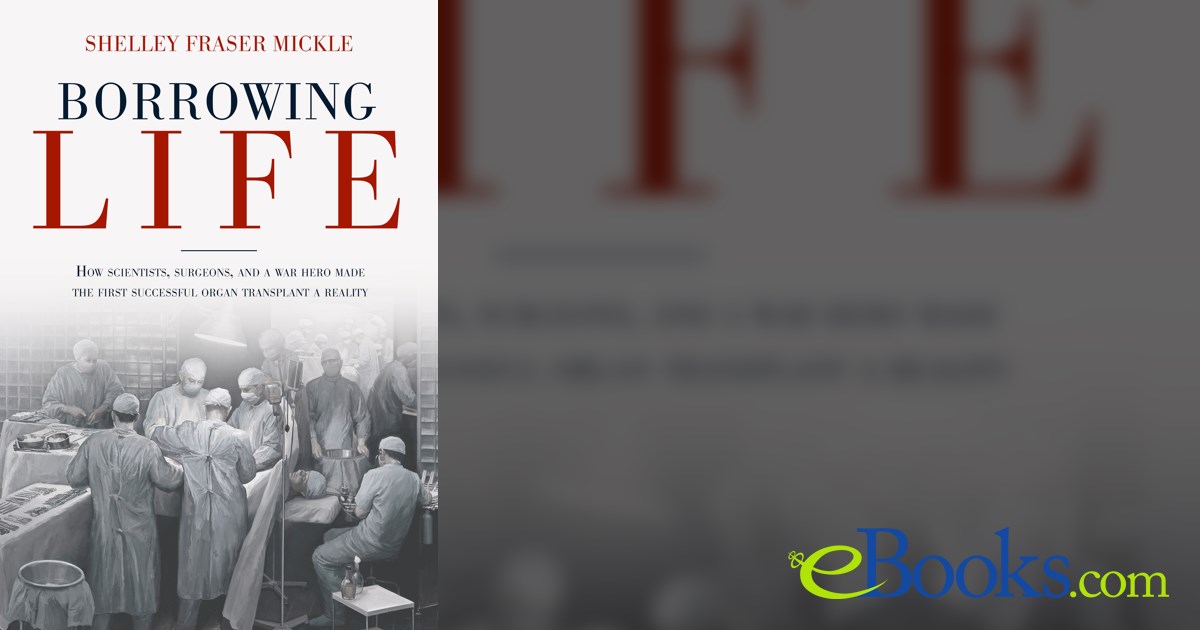 Borrowing Life by Shelley Fraser Mickle (ebook)