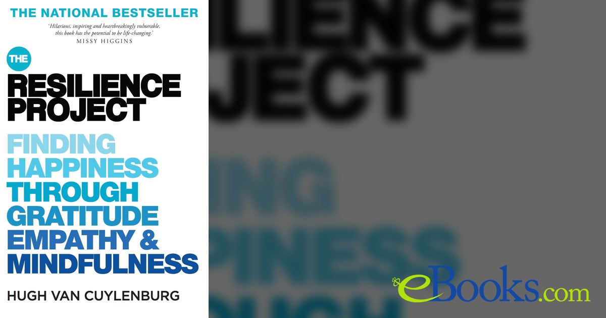 The Resilience Project by Hugh van Cuylenburg (ebook)
